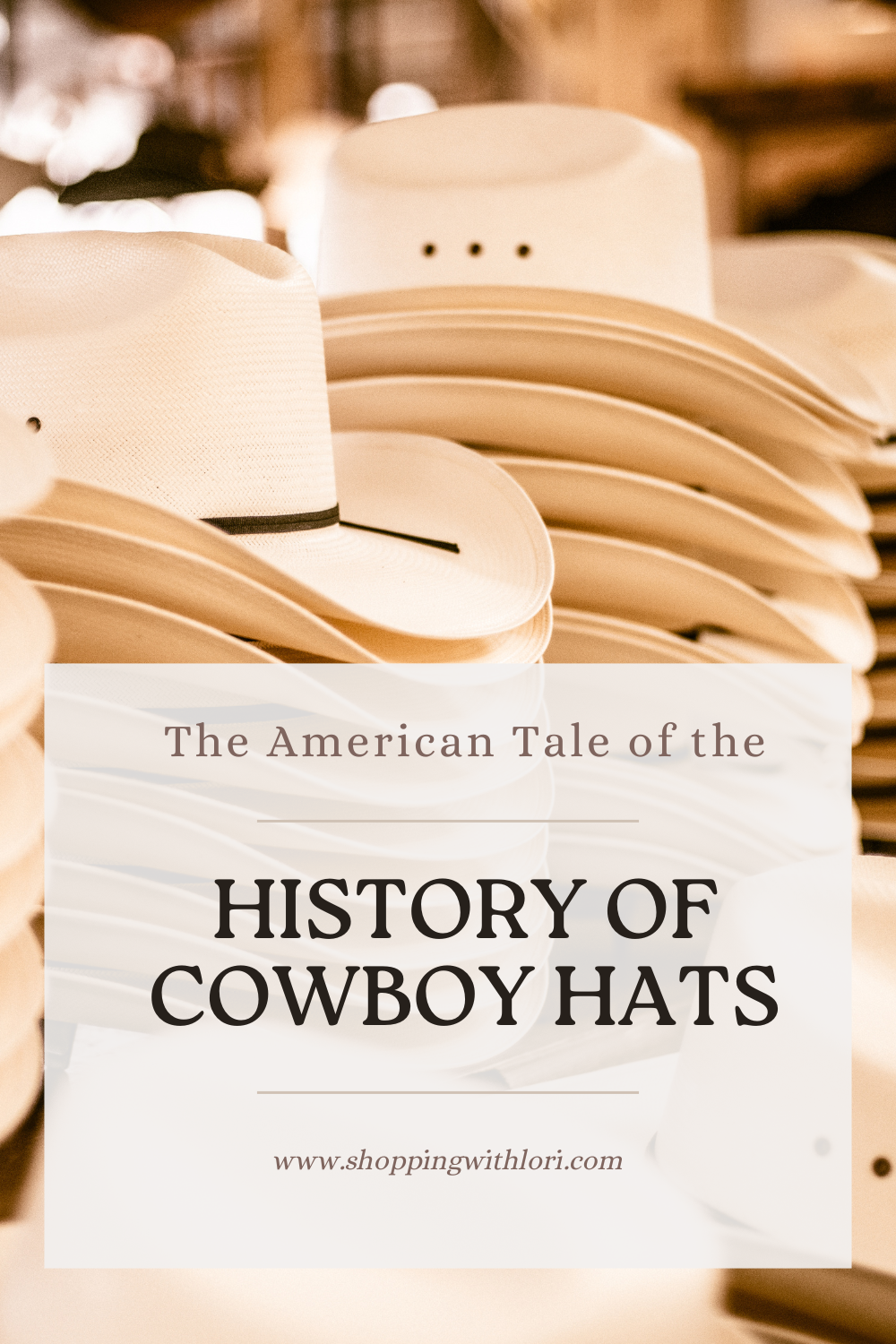 The American Tale of the History of Cowboy Hats