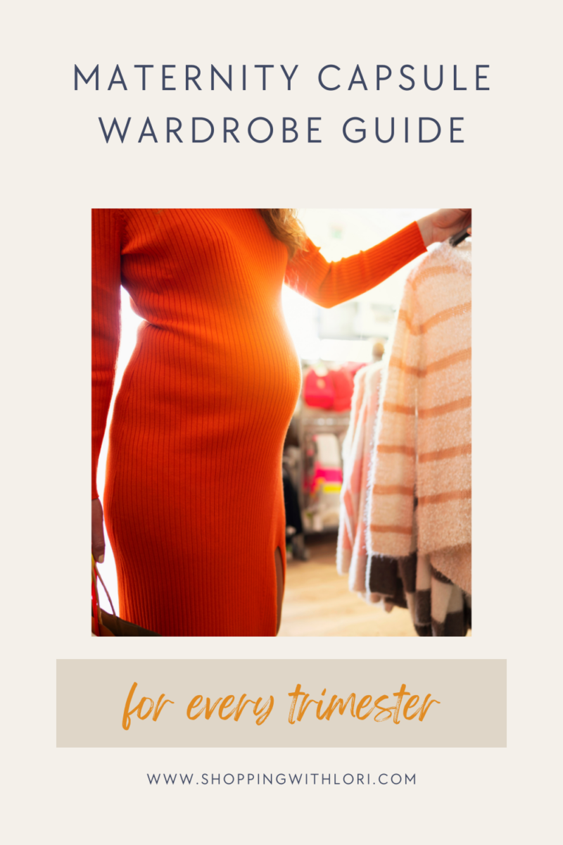 Maternity Capsule Wardrobe Guide For Every Trimester - Shopping With Lori